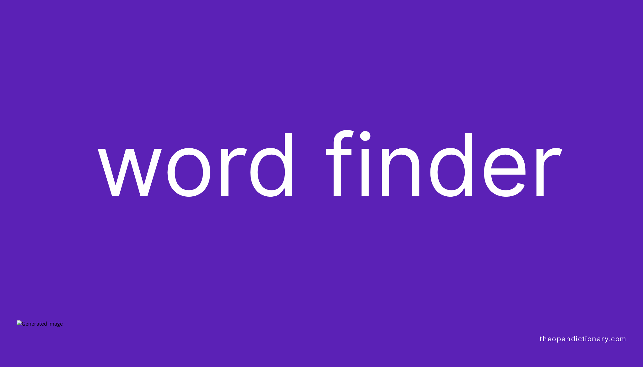 Word Finder Meaning Of Word Finder Definition Of Word Finder Word Finder Meaning Of Word Finder Definition Of Word Finder